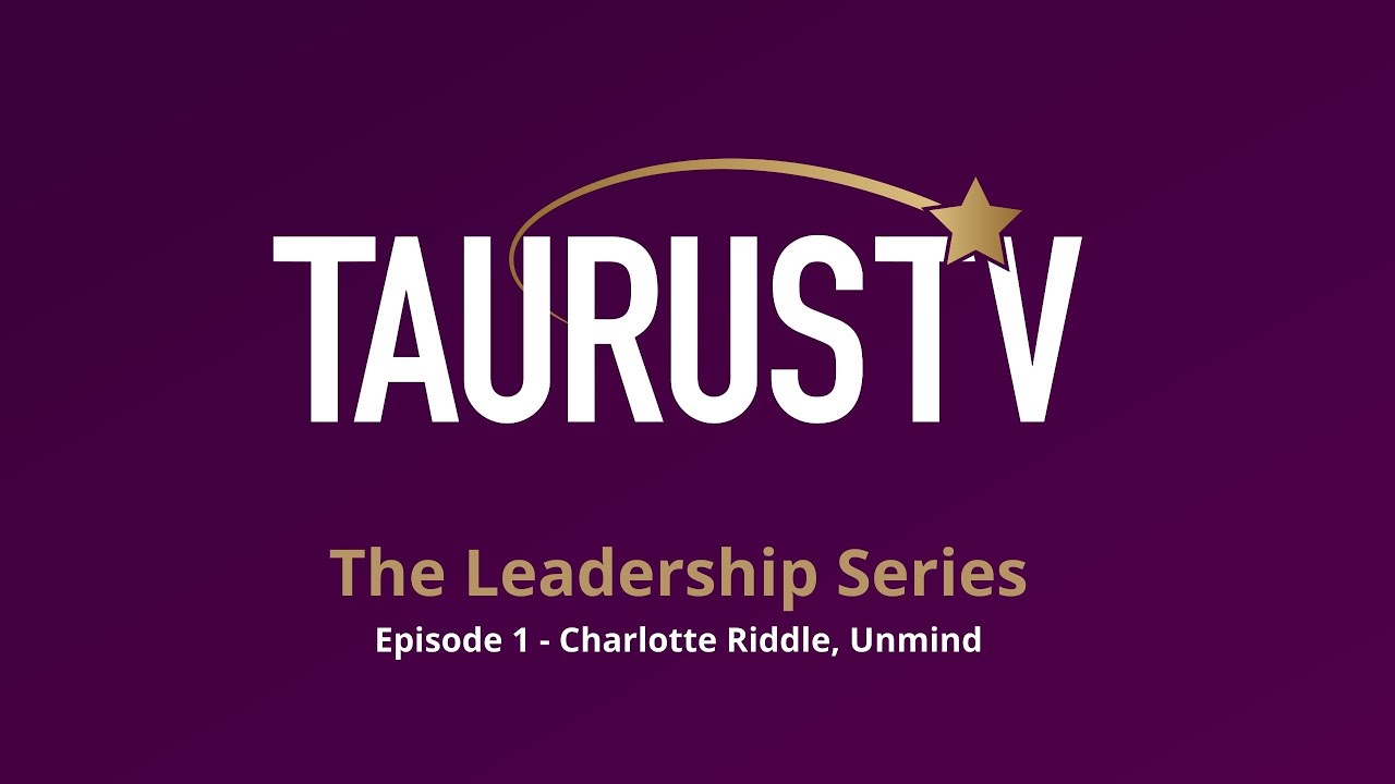 TaurusTV - The Leadership Series (Episode 1) Featuring Charlotte Riddle ...