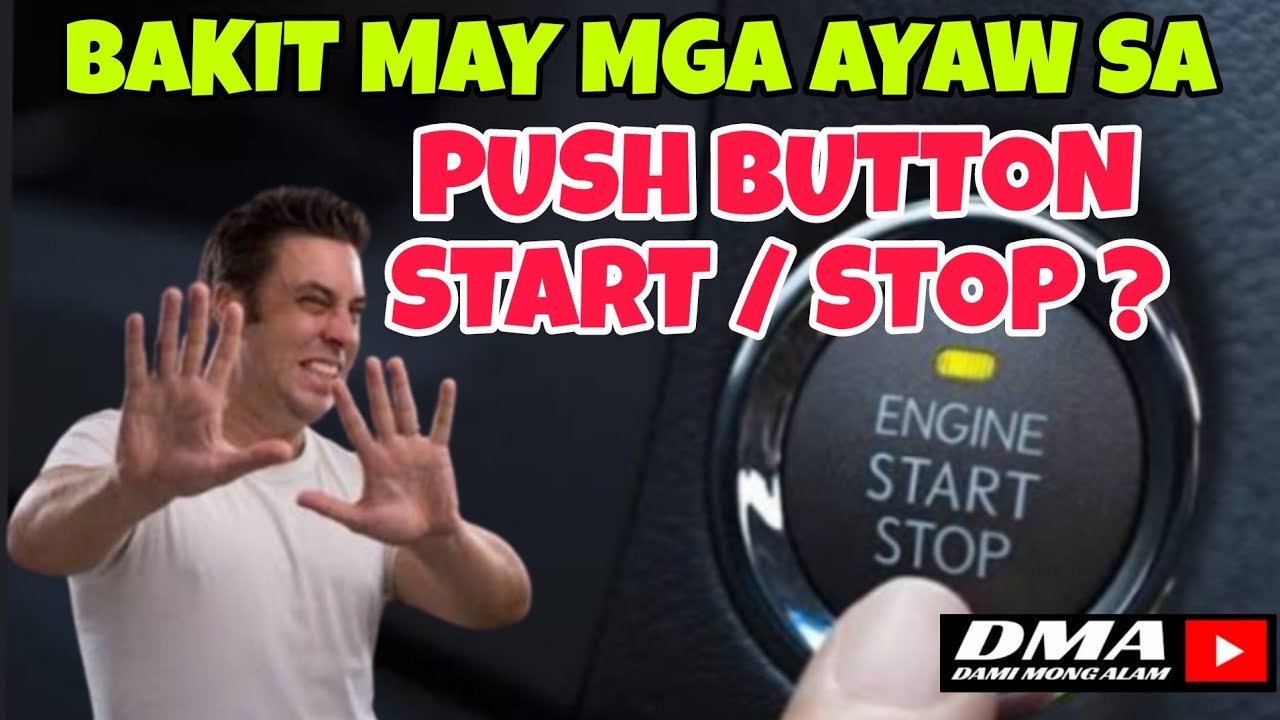 BAKIT MAY MGA AYAW SA PUSH BUTTON START/STOP? ANO ANG ADVANTAGES AT DISADVANTAGES NITO? - YouTube