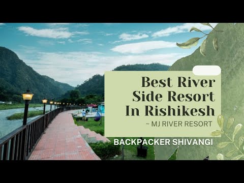 River Side Resort In Rishikesh || MJ River Resort 🏊🍸 - YouTube