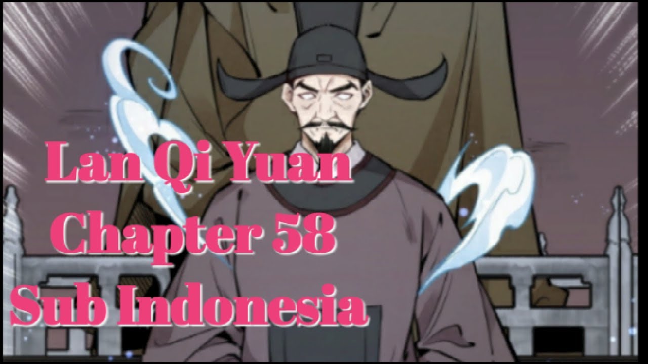 Lan Qi Yuan Chapter 58 Sub Indonesia #action #fantasy #manhua #martialarts - YouTube