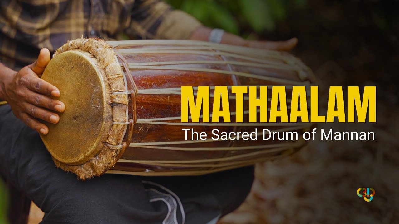 Mathalam: The Sacred Drum of Mannan | MANNAN Tribe | Part 7 - YouTube