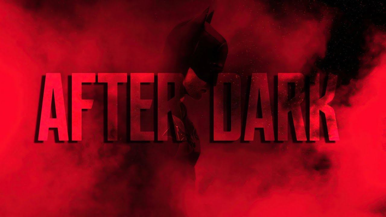 The Batman I Edit After Dark - YouTube