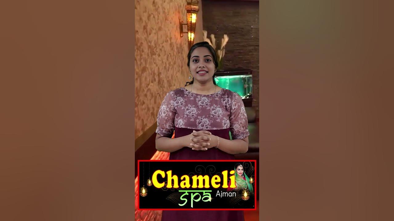 Chameli Spa Ajman Best Massage Center Ajman Sharjah Friendly