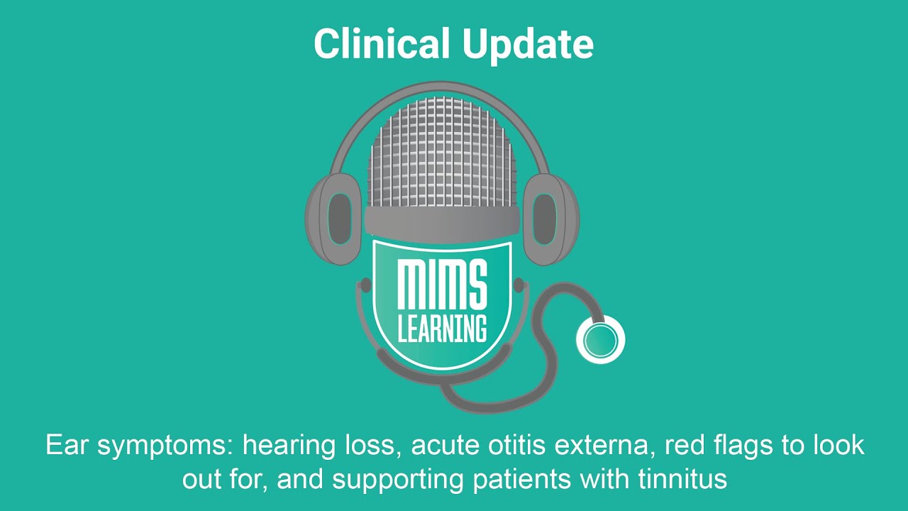 Ear symptoms: hearing loss, acute otitis externa, red flags, and ...