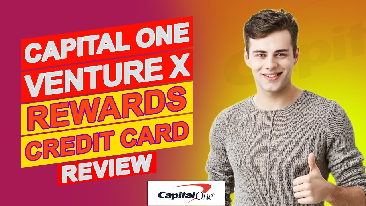 Capital One Venture X Rewards Credit Card Review - Is It Worth It For ...