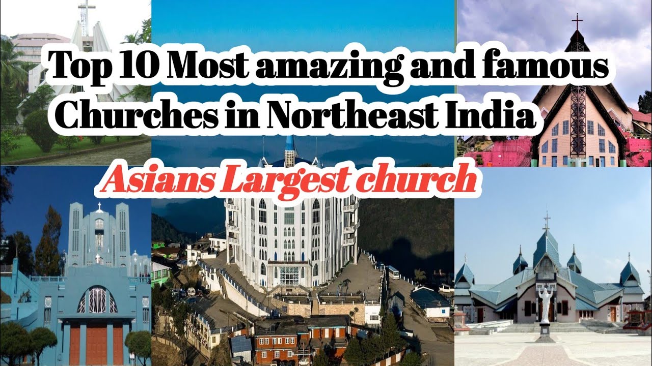 Top 10 Biggest Churches in Northeast India|#biggestchurch - YouTube
