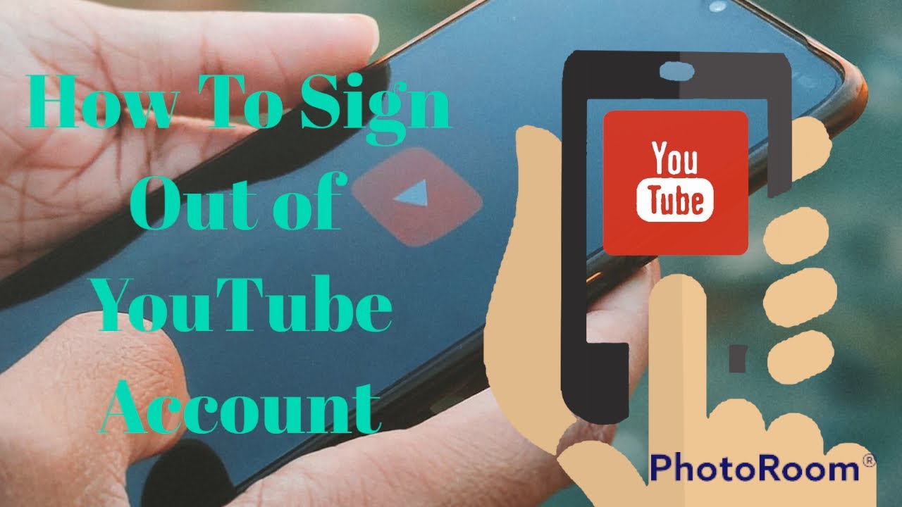 How To Sign Out of YouTube ACCOUNT - YouTube
