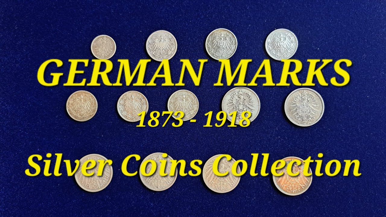 German Marks 1873-1918 Silver Coins Collection - YouTube