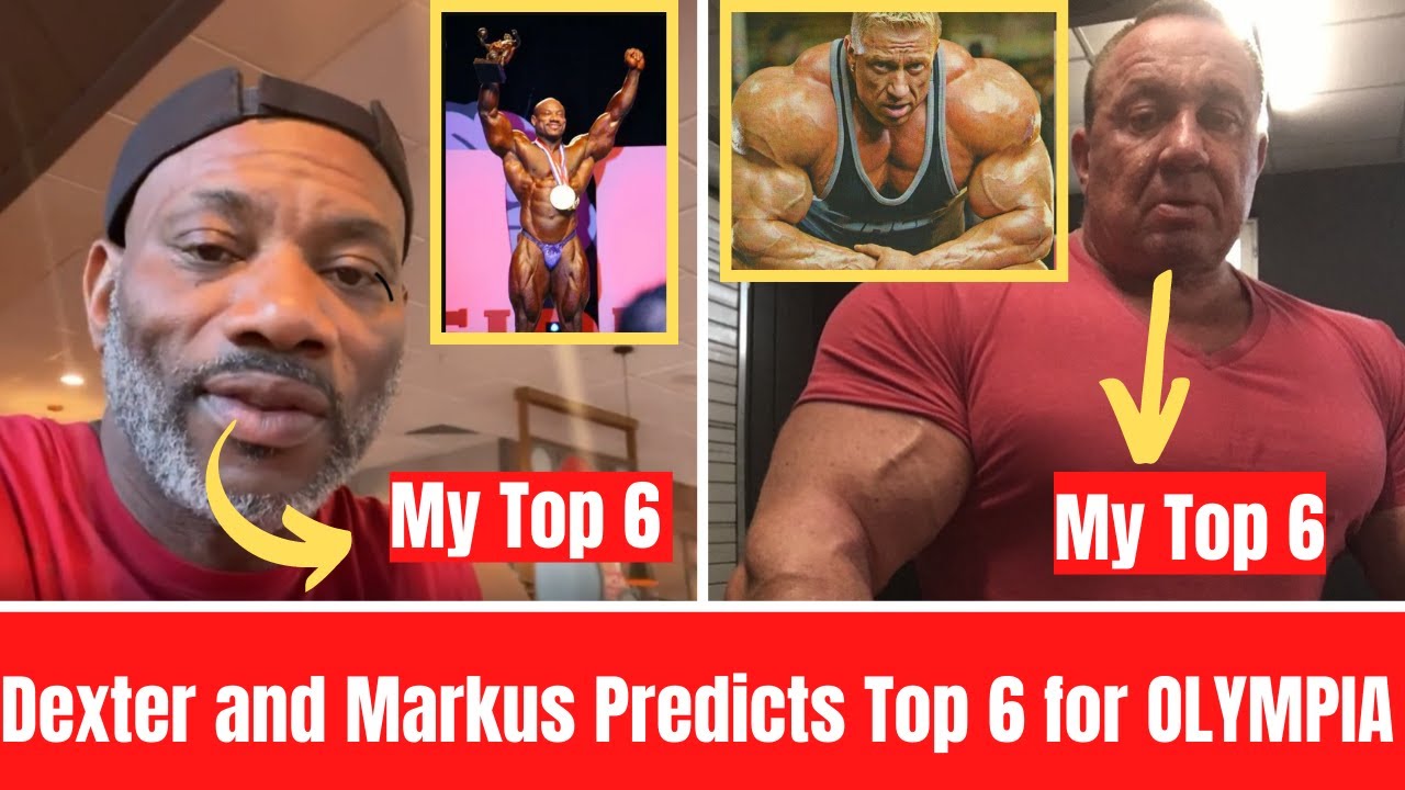 Dexter Jackson and Markus Ruhl Predicts Top 6 For MR. OLYMPIA 22 # ...