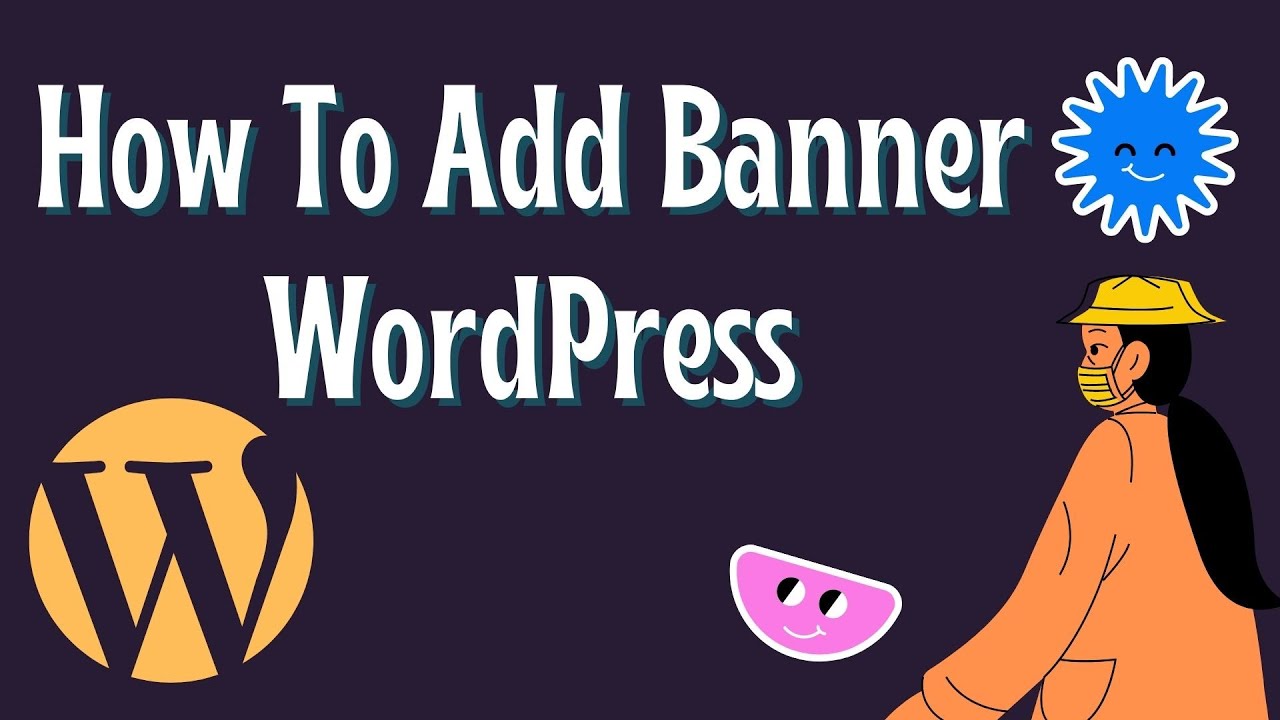 How To Add Banner In WordPress Custom Banner YouTube How To Add Banner In WordPress Custom Banner YouTube