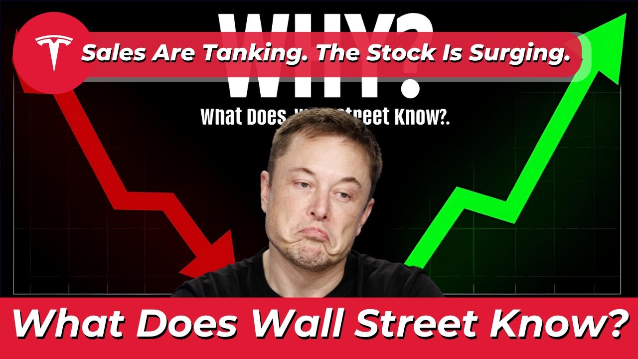 Sales Are Tanking. Tesla’s Stock Is Exploding — Here’s What Wall Street ...