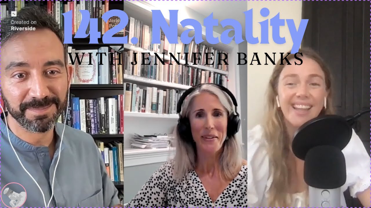 142. Natality with Jennifer Banks - YouTube