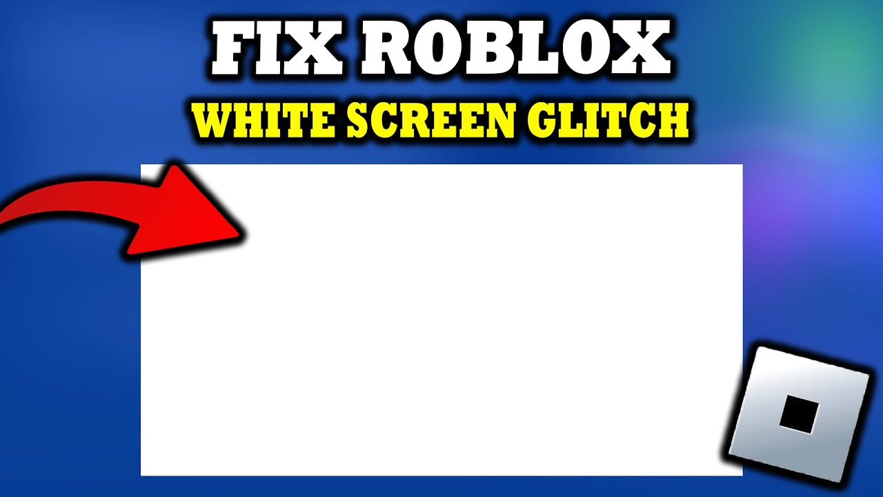 How To Fix Roblox White Screen Glitch 2025 - YouTube