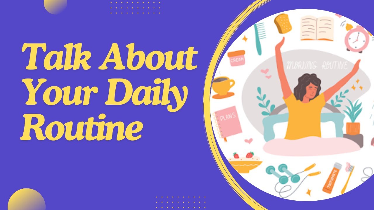 Talk About Your Daily Routine | Learn English Fluently - Listening ...