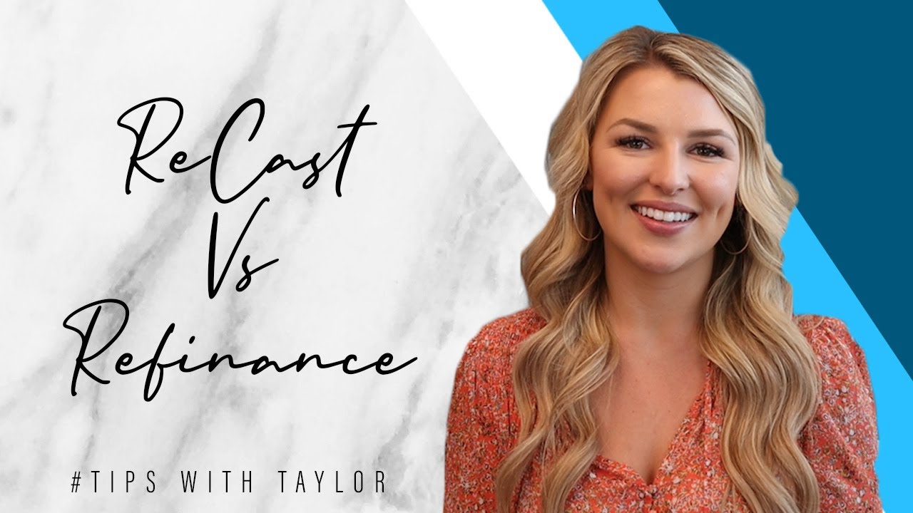 Tips with Taylor - Recast vs Refinance - YouTube