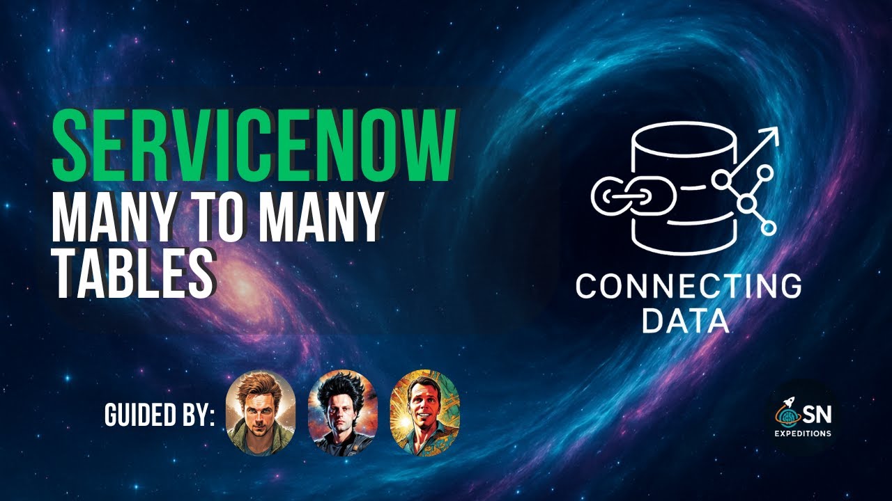 ServiceNow Expeditions #17 - Connecting Data - Many to Many (m2m ...