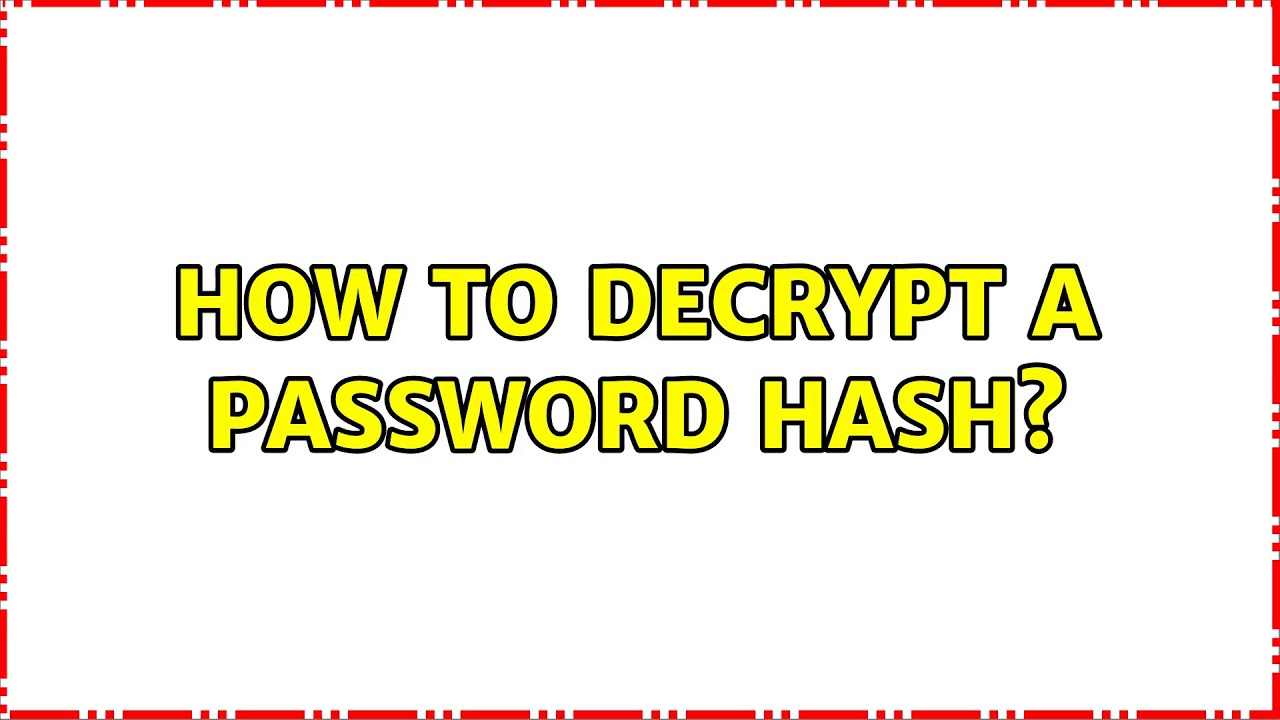 How to decrypt a password hash? - YouTube