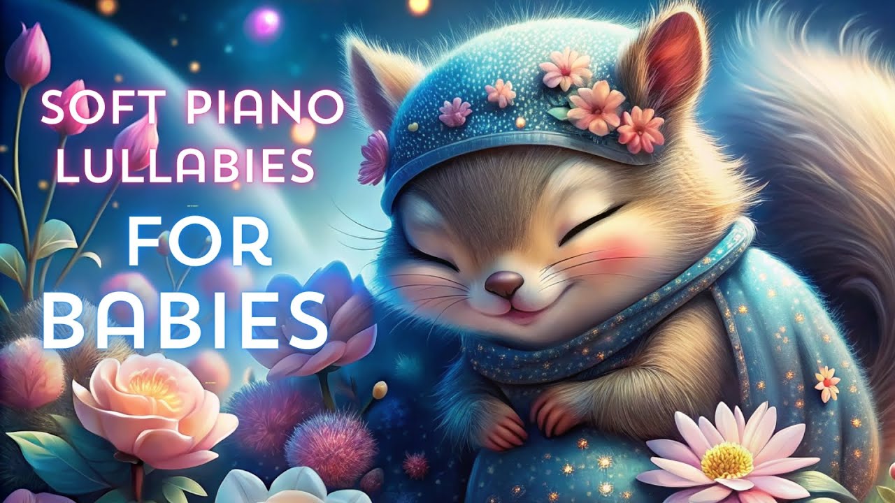 Soft Piano Lullabies For Babies | Bedtime Piano Music For Babies - YouTube