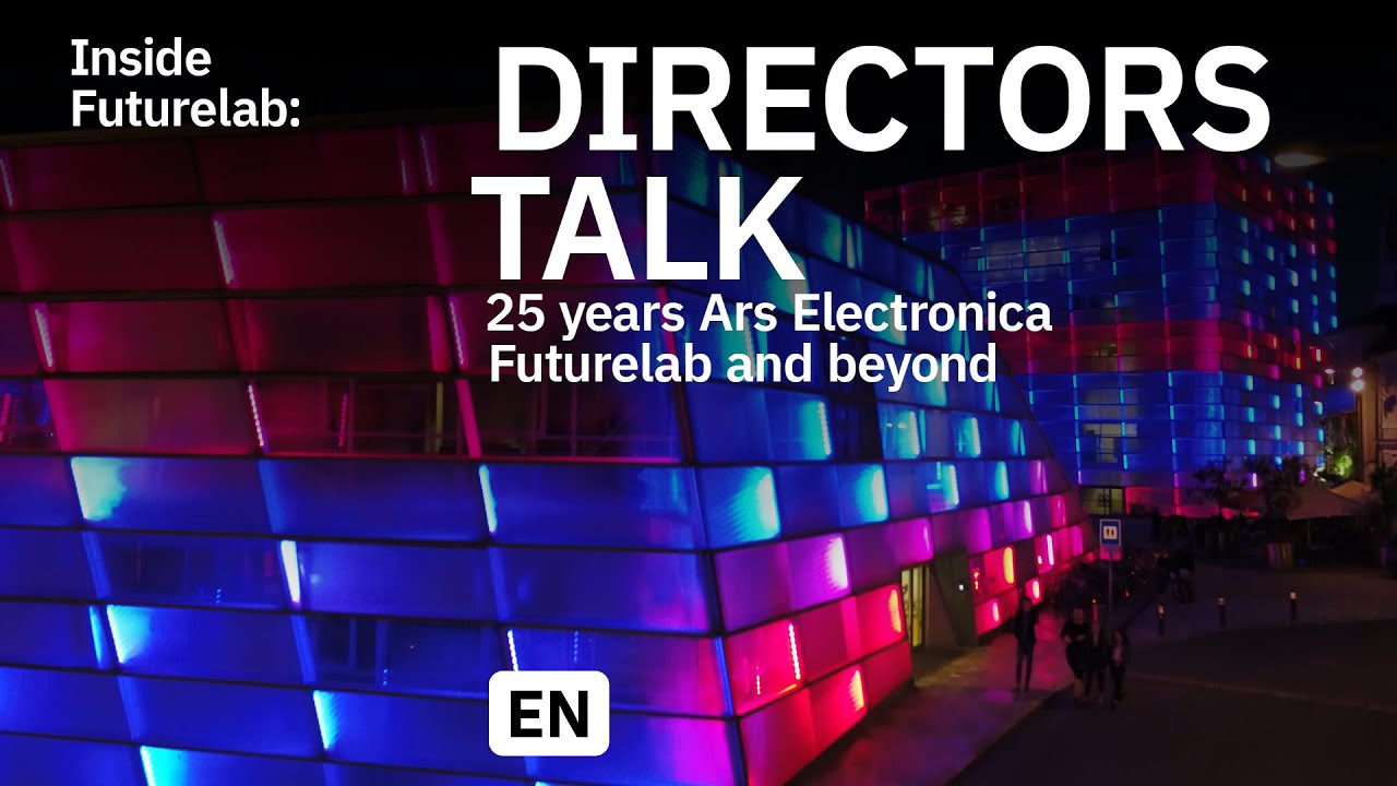 Inside Futurelab: Directors Talk – 25 years Ars Electronica Futurelab ...