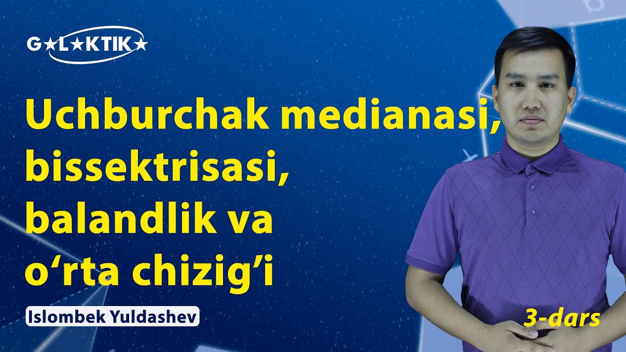 Uchburchak medianasi, bissektrisasi, balandlik va o‘rta chizig’i | 3 ...