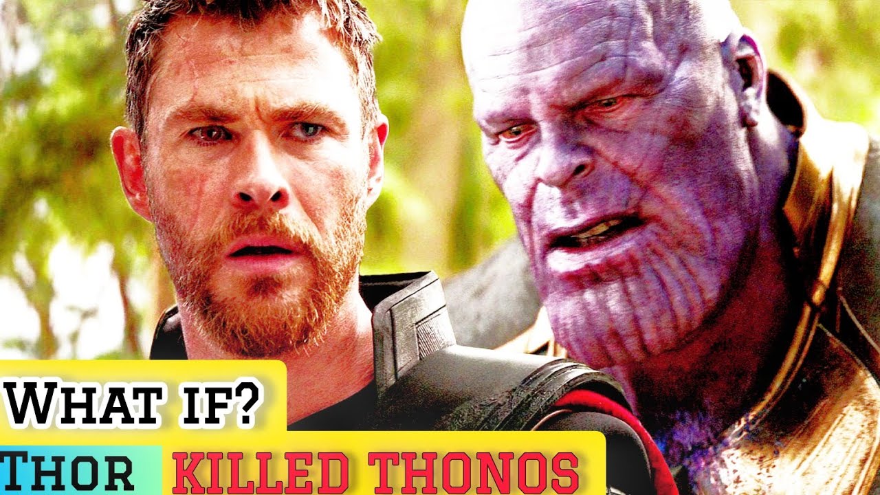 WHAT IF ? THOR KILLED THONOS IN INFINITY WAR ️💀 | AVENGERS INFINITY WAR ...