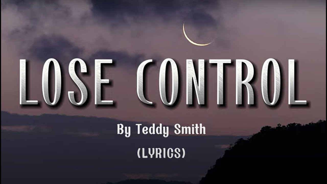 LOSE CONTROL - TEDDY SWIMS (LYRICS) - YouTube