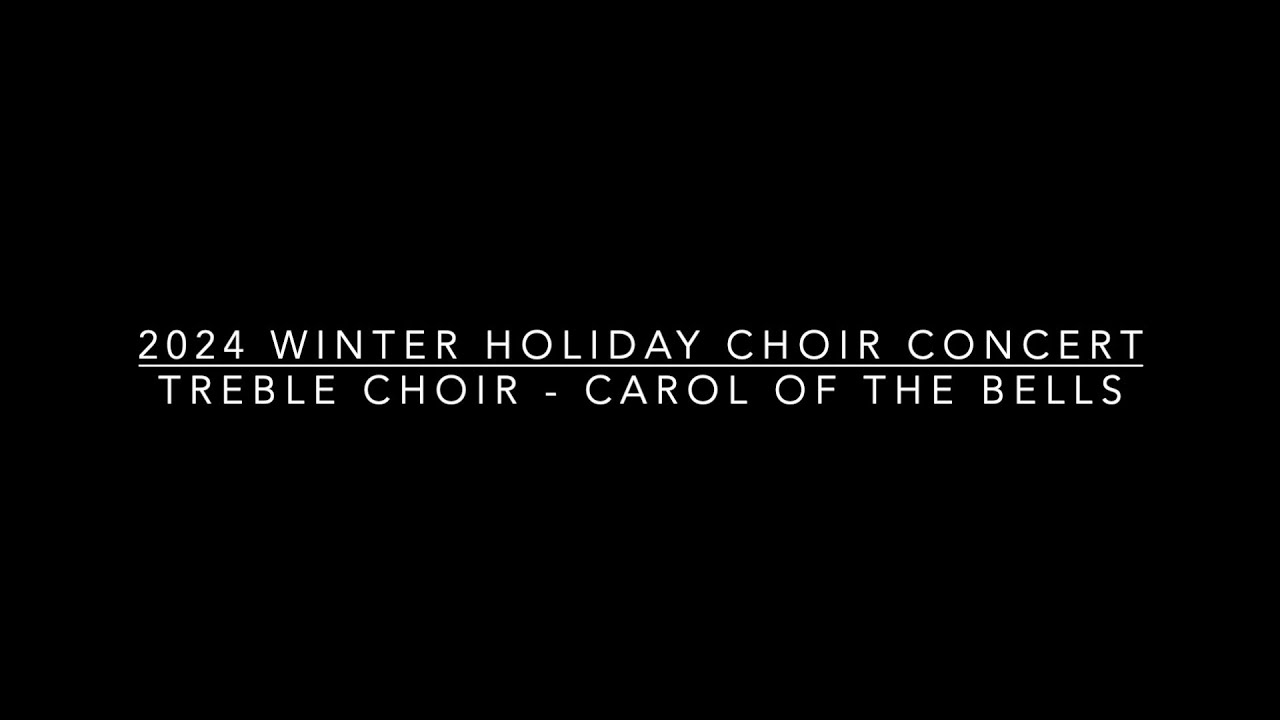 Treble Choir - Carol of the Bells - YouTube