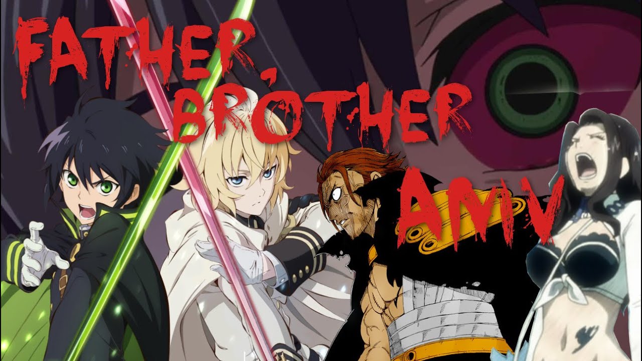 ANIME MIX「AMV」- Father, Brother [SPOILER!!!] - YouTube