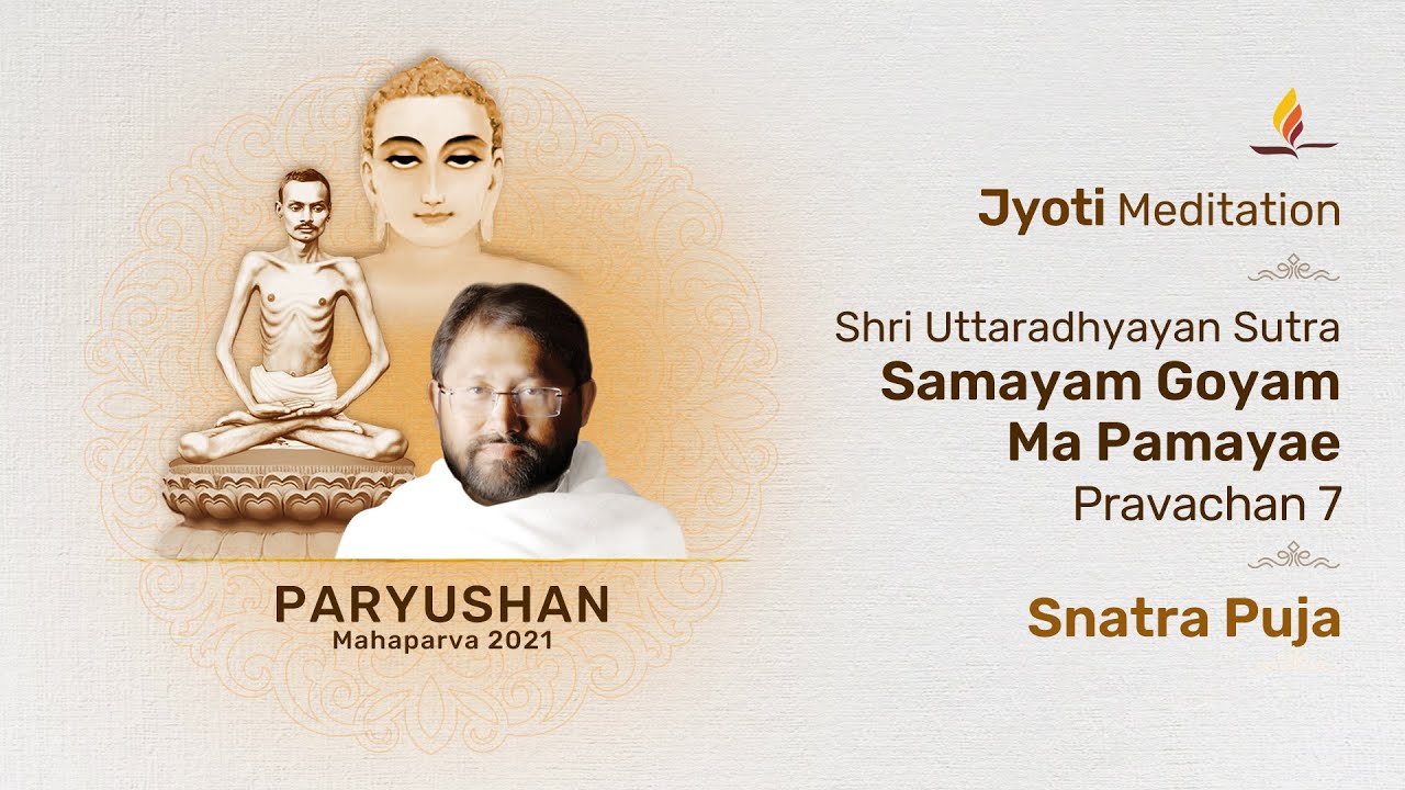 Meditation | Pravachan 7 - Shri Uttaradhyayan Sutra (Adhyayan 10 ...