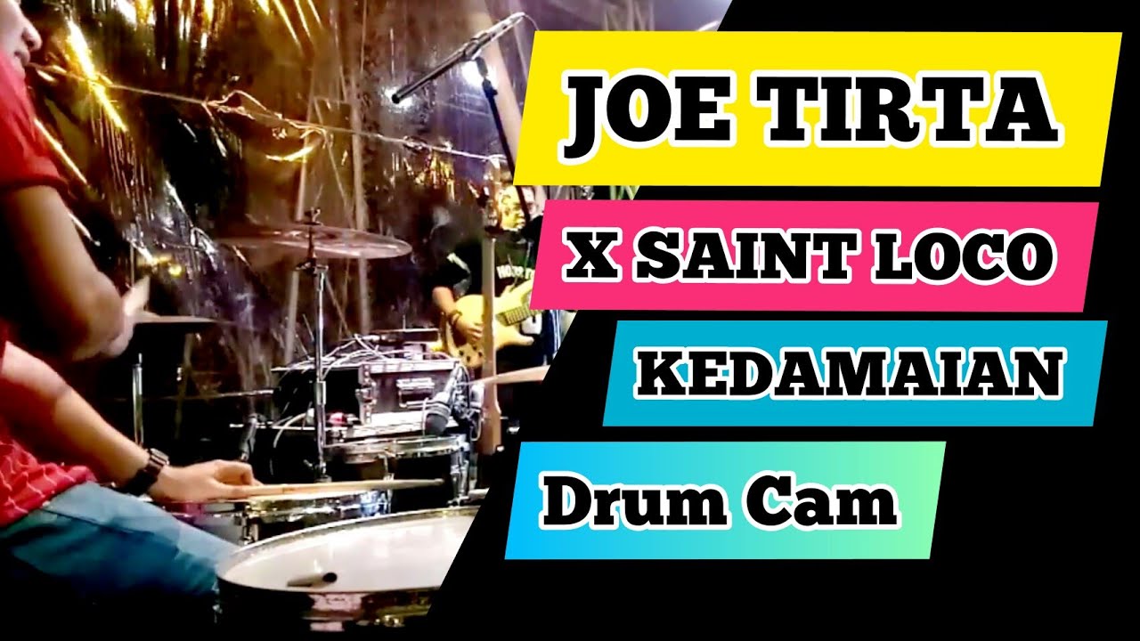 Joe Tirta X Saint Loco - Kedamaian - Rendy Suryadi [Drum Cam] - YouTube