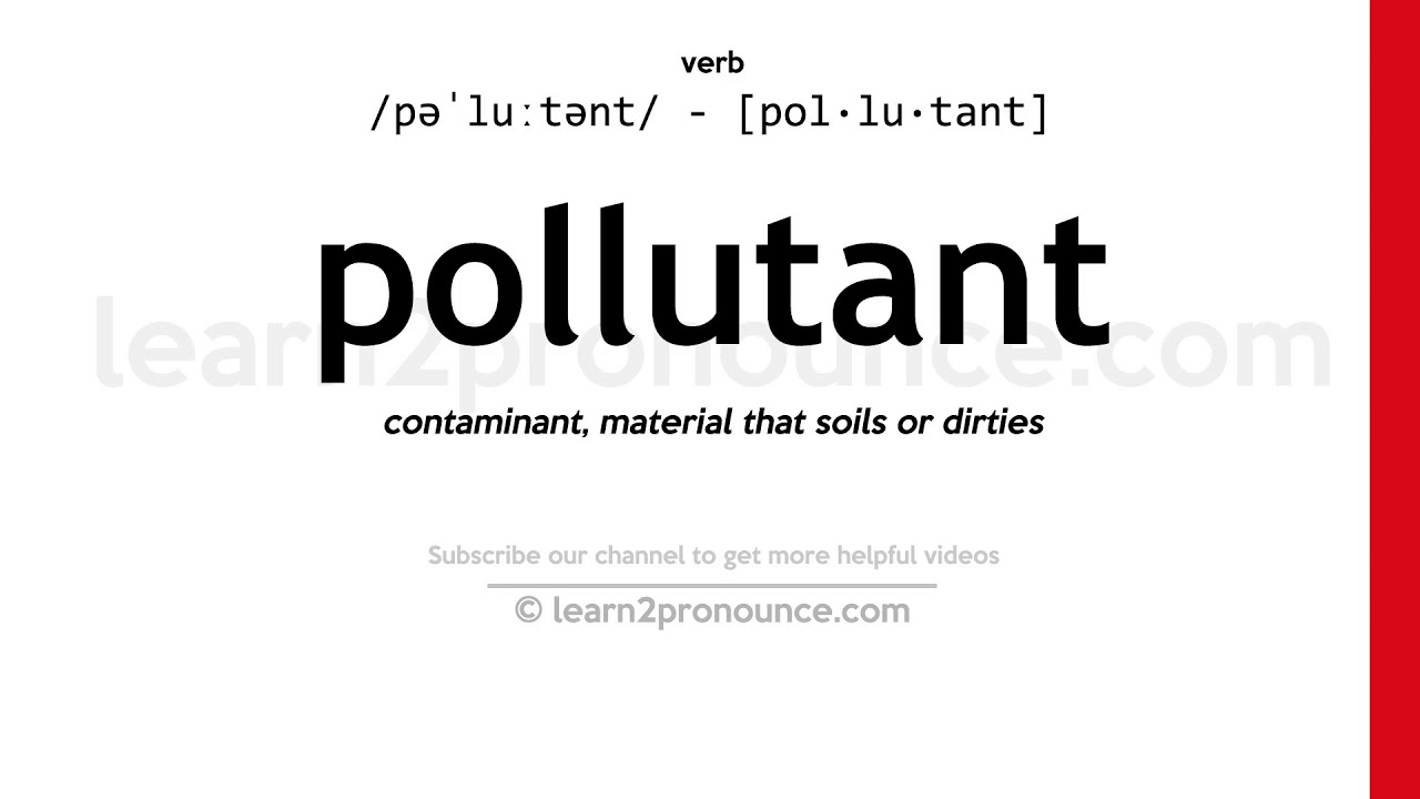 Pronunciation of Pollutant | Definition of Pollutant - YouTube