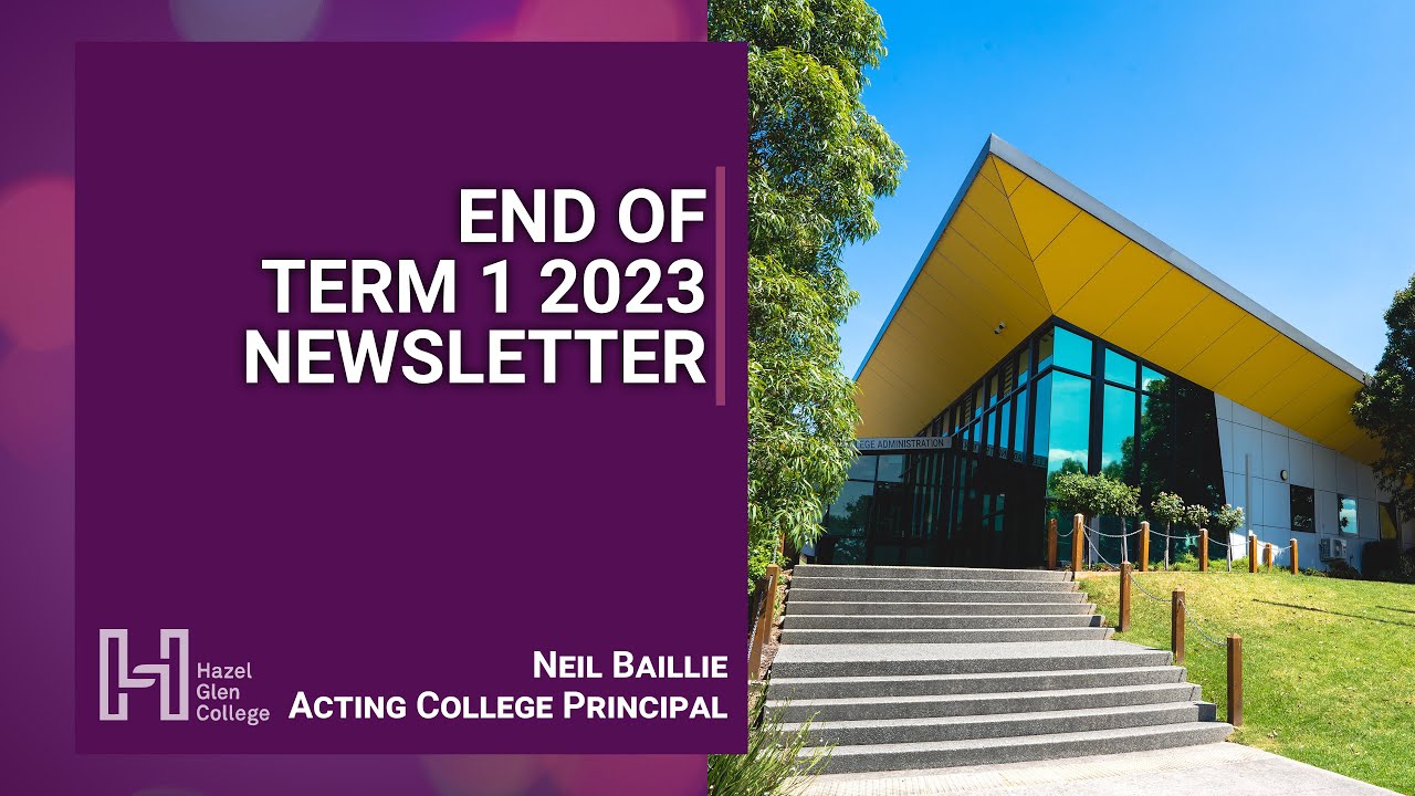 End of Term 1, 2023 Acting College Principal's Newsletter - YouTube