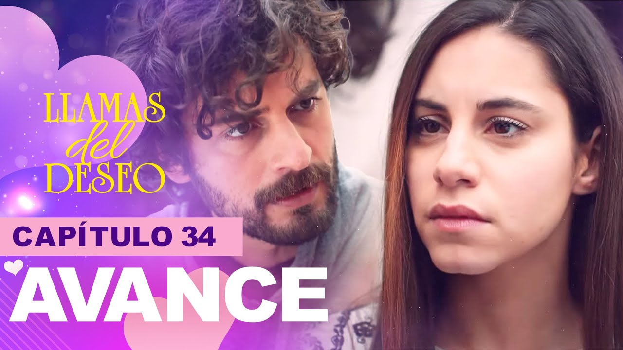 Llamas del Deseo | Avance Capítulo 34 - YouTube