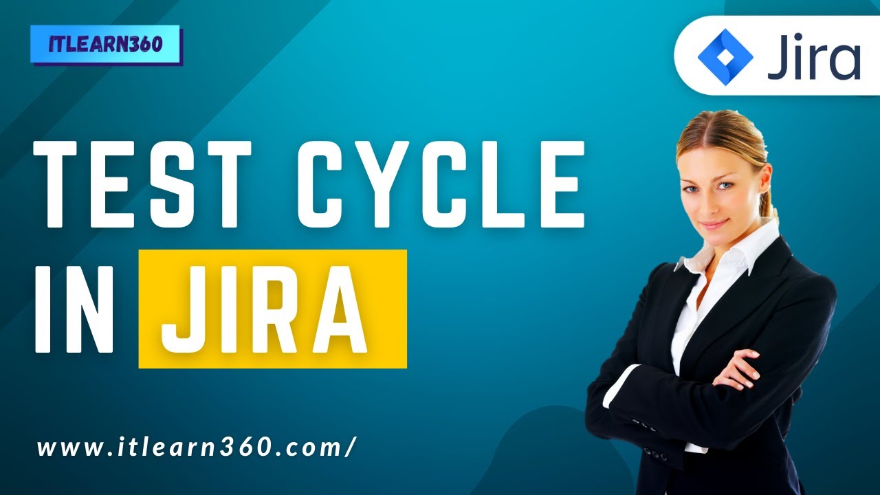 What is Test Cycle in JIRA ? JIRA Tutorials | ITlearn360 - YouTube