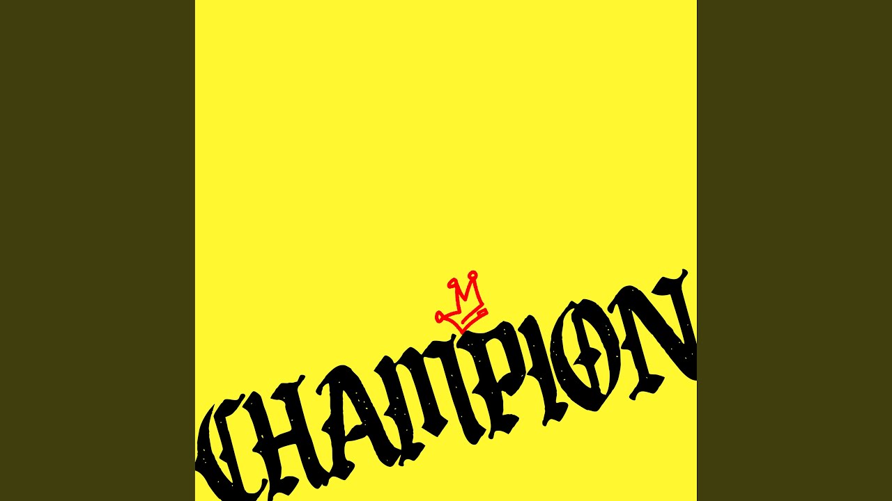Champion - YouTube