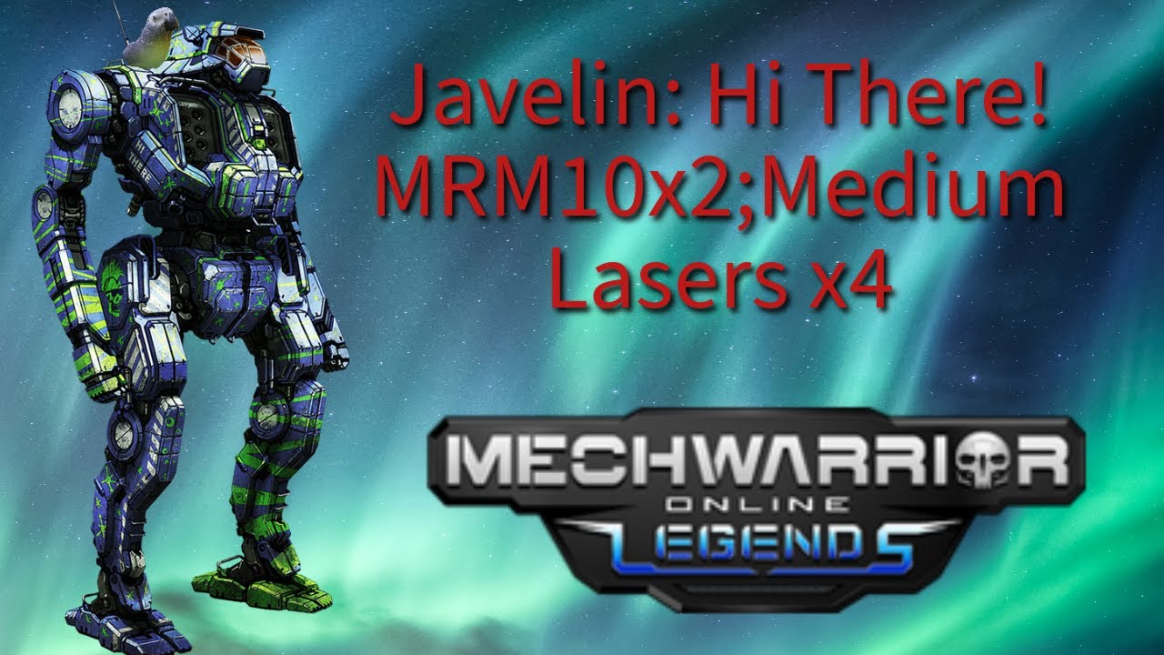 Javelin (Hi There!) MRM10x2; Medium Lasers x 4 | MechWarrior Online # ...