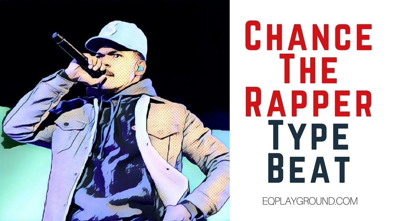 Chance The Rapper Type Beat | Hip Hop Beats | Free Beats | Instrumental ...