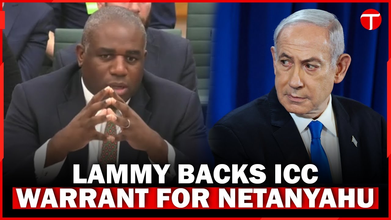 UK Foreign Secretary David Lammy Agrees to Arrest Netanyahu if He ...