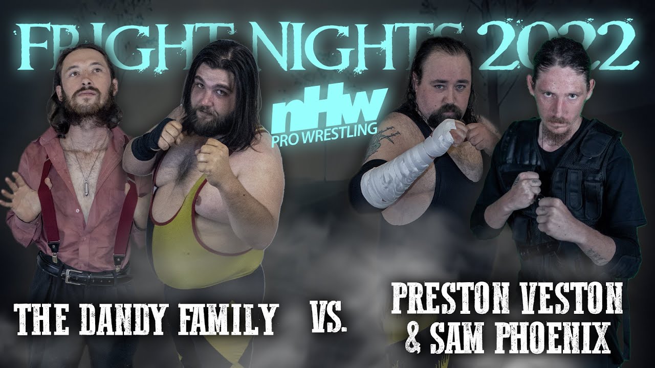 The Dandy Family vs Preston Veston and Sam Phoenix NHW invades Fright ...
