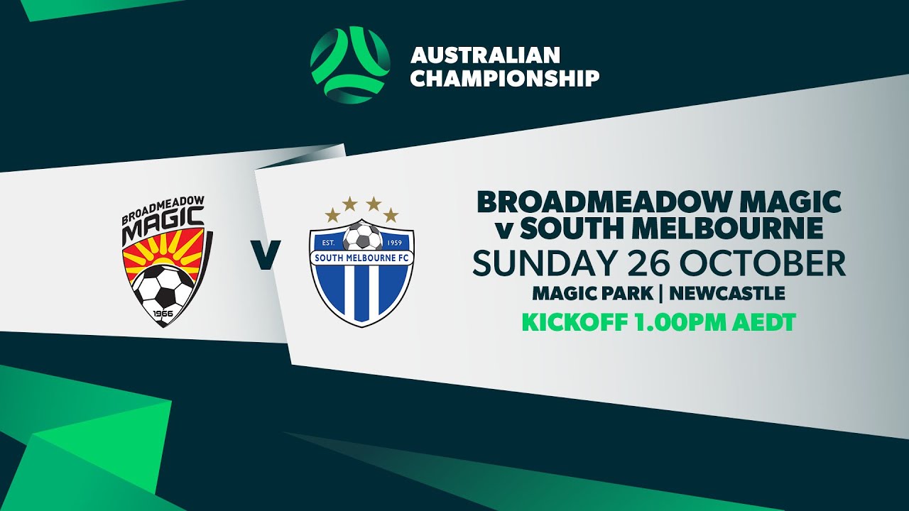Broadmeadow Magic v South Melbourne | Australian Championship - YouTube