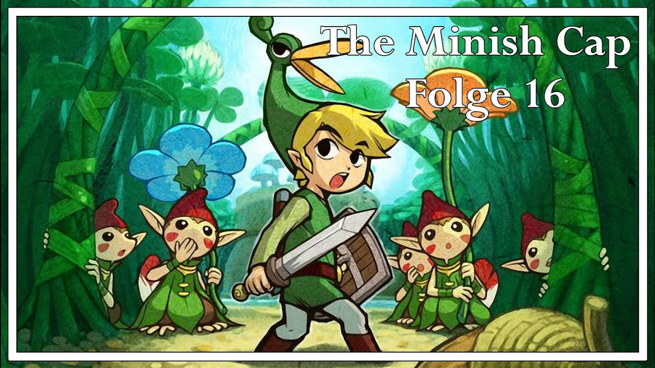 The Legend of Zelde The Minish Cap Folge 16 - YouTube