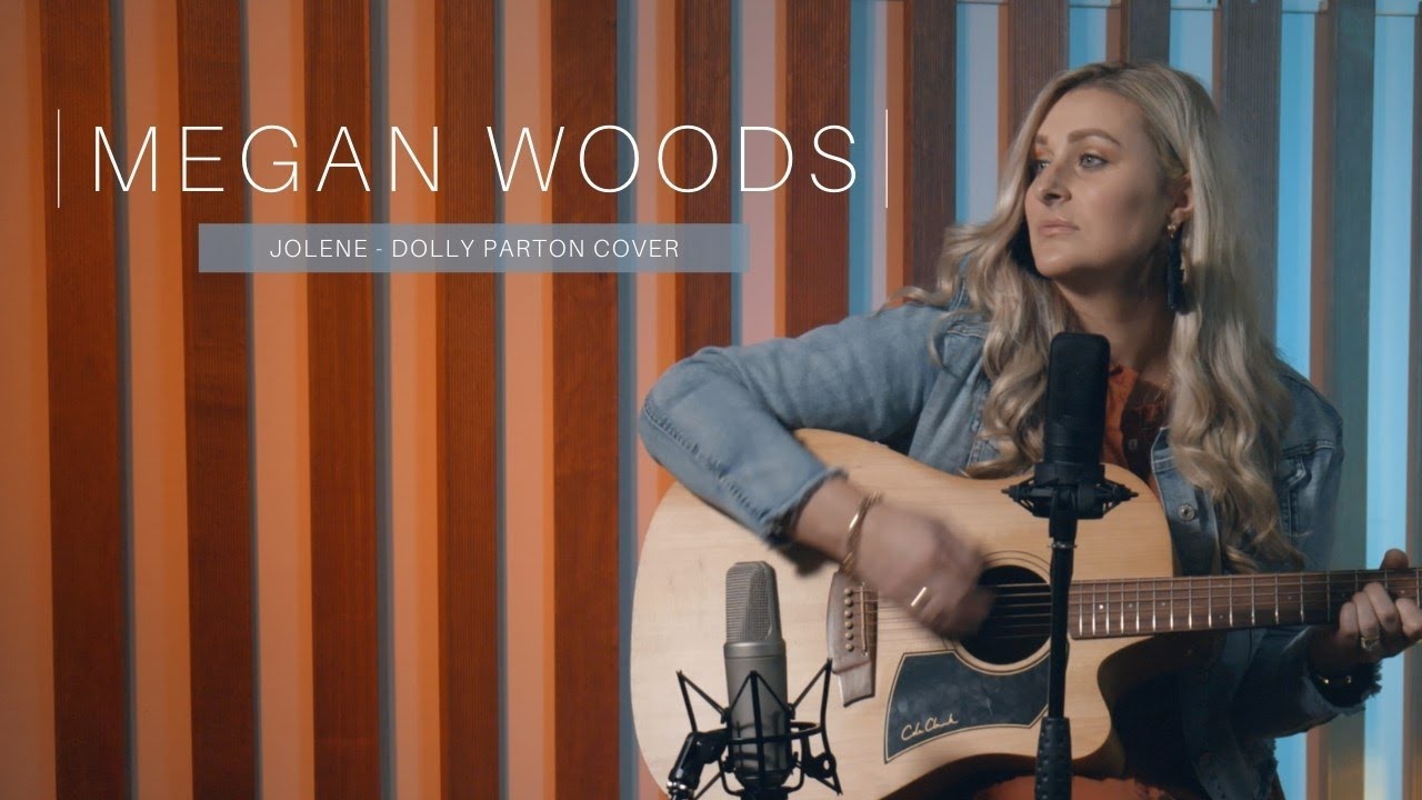 Dolly Parton , "Jolene " Cover - By Megan Woods - YouTube