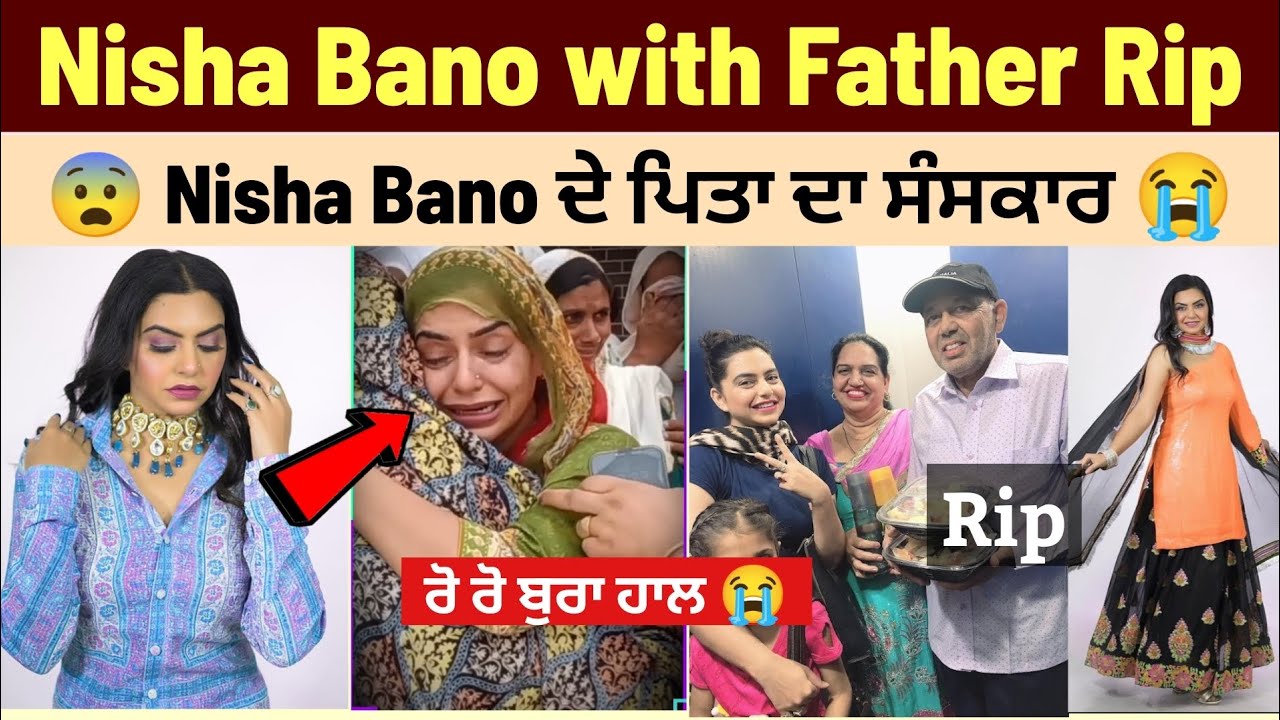 Nisha Bano Father Rip video 😭| Nisha bano father death | Nisha bano crying for father @jattboys ...
