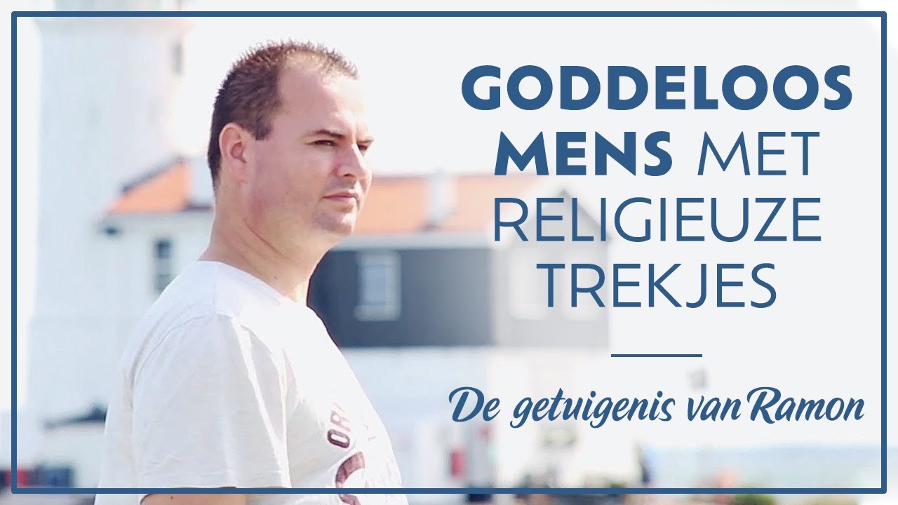 “Ik was een goddeloos mens dat religieuze trekjes had” - De getuigenis ...