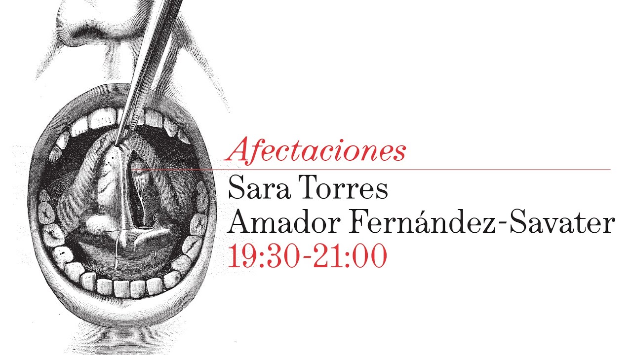 Afectaciones, con Sara Torres y Amador Fernández-Savater - YouTube