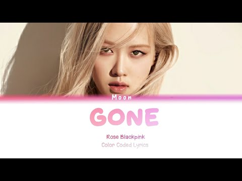 Rose Blackpink (블랙핑크) - Gone (Color Coded Lyrics) - YouTube