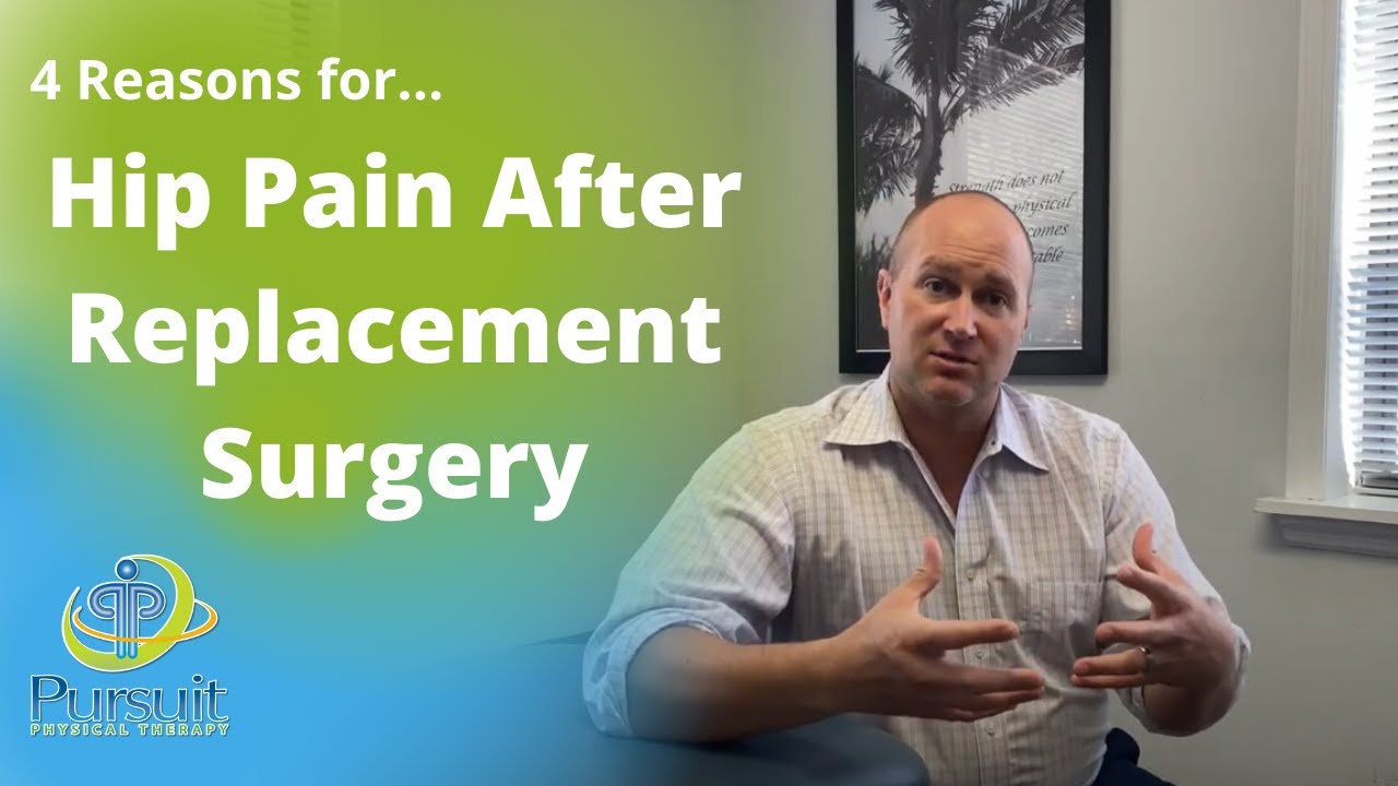 4 Reasons Why You May Have Hip Pain After Having A Total Hip ...