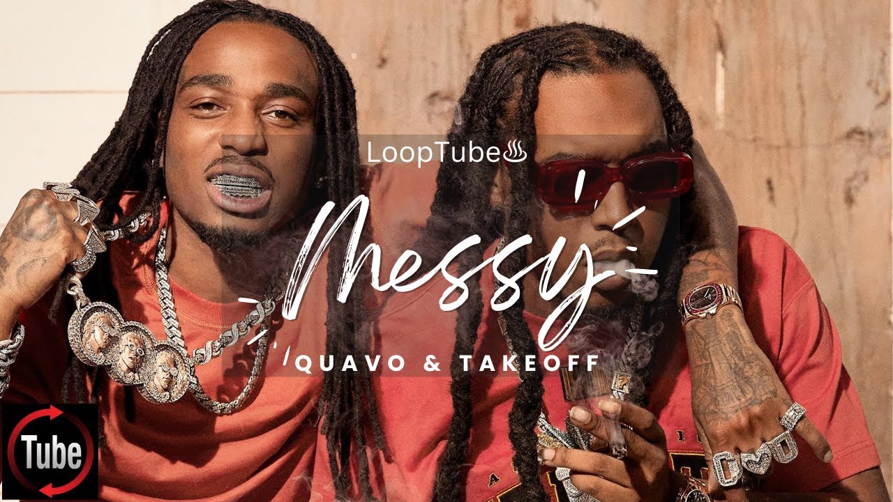 "Messy" | Quavo & Takeoff ♨️ (1HR Loop) - YouTube