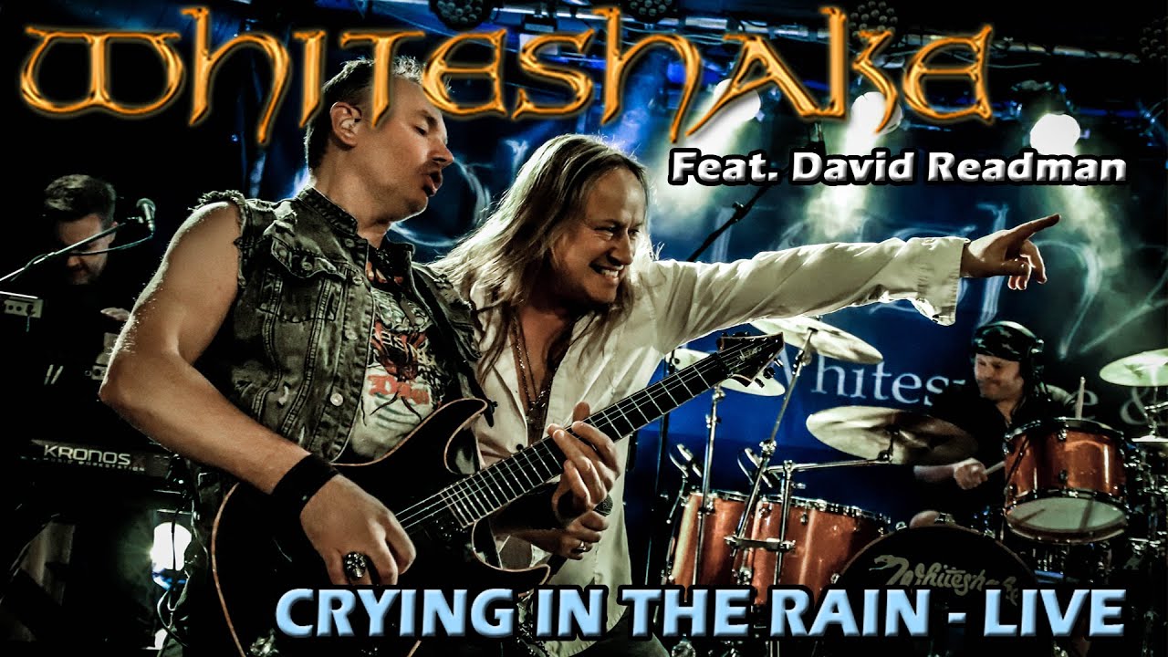 WHITESHAKE - CRYING IN THE RAIN / Whitesnake Tributeband feat David ...