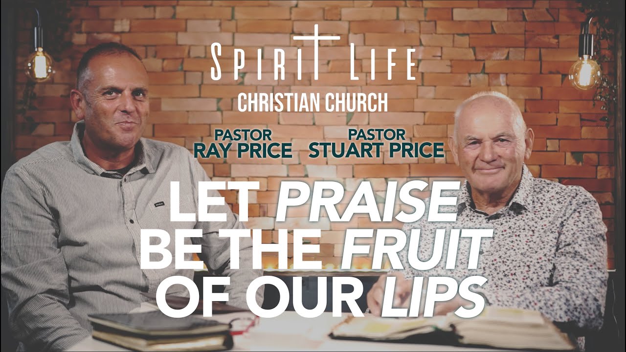 Let Praise Be The Fruit Of Our Lips | Sunday Service- Discussion ...